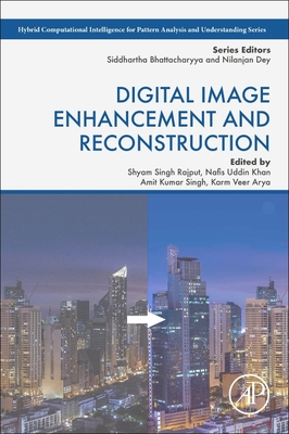 Digital Image Enhancement and Reconstruction (Hybrid Computational Intelligence for Pattern ...