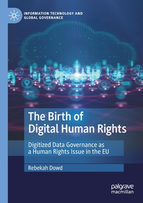 The Birth of Digital Human Rights: Digitized Data Governance as a Human ...