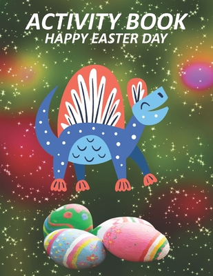 Activity Book Happy Easter Day: Great Gift to kids, Includes Mazes ...