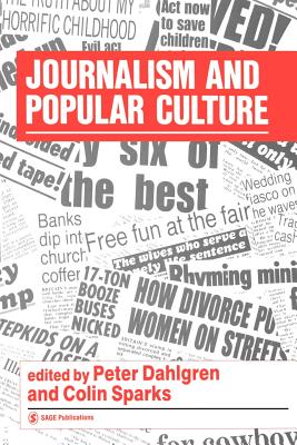 Journalism and Popular Culture (Media Culture & Society ...