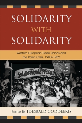 Solidarity with Solidarity: Western European Trade Unions and the ...