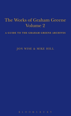 The Works of Graham Greene, Volume 2: A Guide to the Graham Greene ...