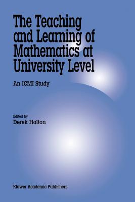 The Teaching and Learning of Mathematics at University Level: An ICMI ...