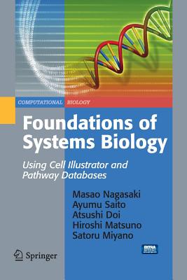 Foundations of Systems Biology: Using Cell Illustrator and Pathway Databases (Computational ...
