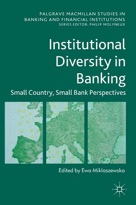 Institutional Diversity in Banking: Small Country, Small Bank ...