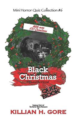 Black Christmas Unauthorized Quiz Book: Mini Horror Quiz Collection #6 ...