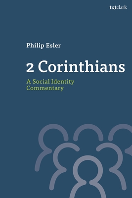 2 Corinthians: A Social Identity Commentary (Hardcover) | BookPeople