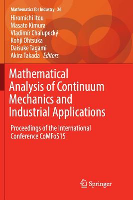 Mathematical Analysis of Continuum Mechanics and Industrial ...