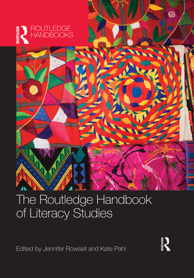 The Routledge Handbook of Literacy Studies (Routledge Handbooks in ...