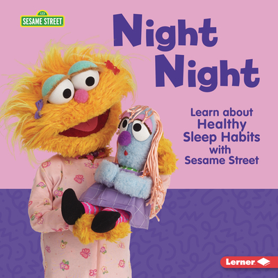 Night Night: Learn about Healthy Sleep Habits with Sesame Street (R ...