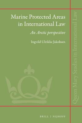Marine Protected Areas in International Law: An Arctic Perspective ...