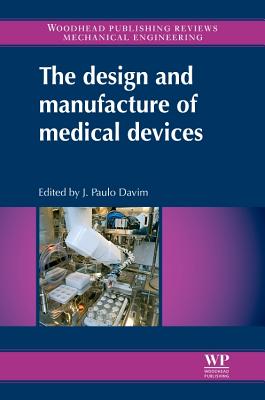The Design and Manufacture of Medical Devices (Woodhead Publishing ...