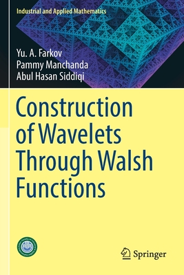 Construction of Wavelets Through Walsh Functions (Industrial and ...
