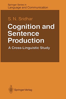 Cognition and Sentence Production (Springer Language and Communication ...