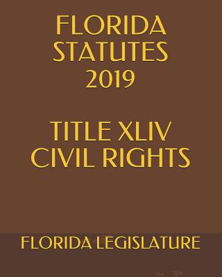 Florida Statutes 2019 Title XLIV Civil Rights | Hooked