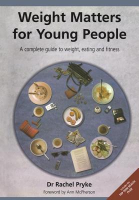 Weight Matters for Young People: A Complete Guide to Weight, Eating and ...