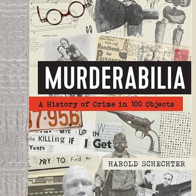 Murderabilia: A History of Crime in 100 Objects (Compact Disc ...