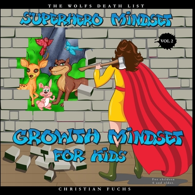Superhero Mindset - Growth Mindset for Kids Vol.1: The beavers ...