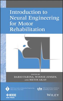 Introduction to Neural Engineering for Motor Rehabilitation (IEEE Press ...