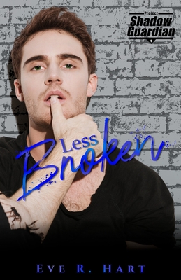 Less Broken (Project Shadow Guardian #1) | mitpressbookstore