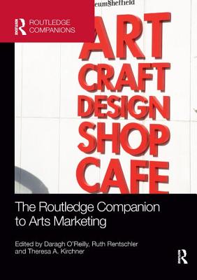The Routledge Companion to Arts Marketing (Routledge Companions in ...
