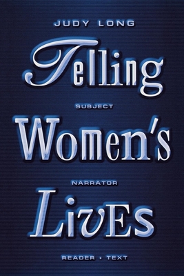 Telling Women's Lives: Subject/Narrator/Reader/Text | mitpressbookstore