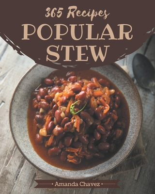 365 Popular Stew Recipes: Greatest Stew Cookbook of All Time (Paperback ...