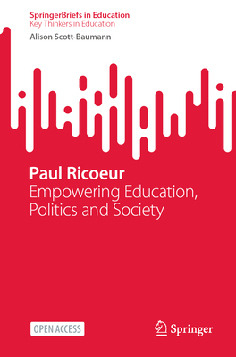 Paul Ricoeur: Empowering Education, Politics and Society ...