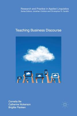 Teaching Business Discourse (Research and Practice in Applied ...