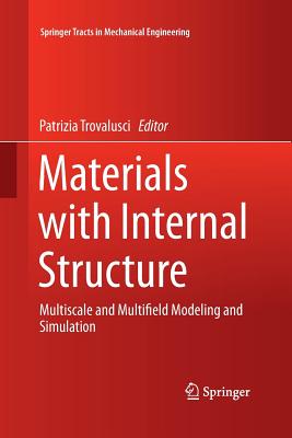 Materials with Internal Structure: Multiscale and Multifield Modeling ...