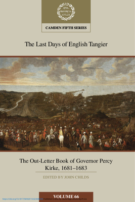 The Last Days of English Tangier: The Out-Letter Book of Governor Percy ...