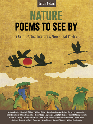 Nature Poems to See by: A Comic Artist Interprets More Great Poetry ...