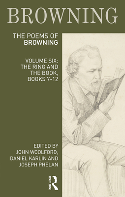 The Poems of Robert Browning: Volume Six: The Ring and the Book, Books ...