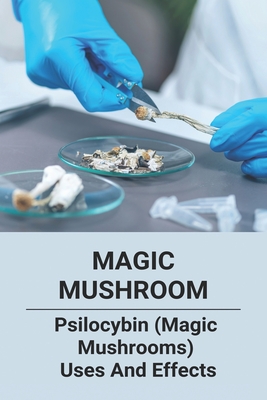 Magic Mushrooms Effects