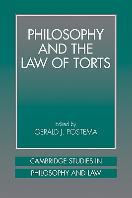 Philosophy and the Law of Torts (Cambridge Studies in Philosophy and ...