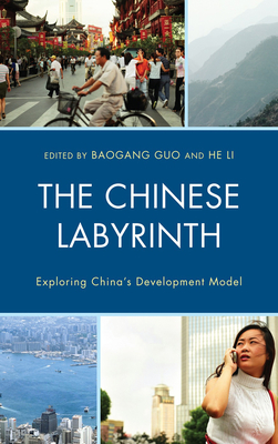 The Chinese Labyrinth: Exploring China's Model of Development ...