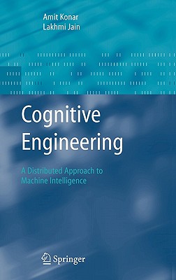 Cognitive Engineering: A Distributed Approach to Machine Intelligence (Advanced Information and ...