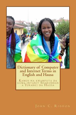 Dictionary of Computer and Internet Terms in English and Hausa: Kamus ...