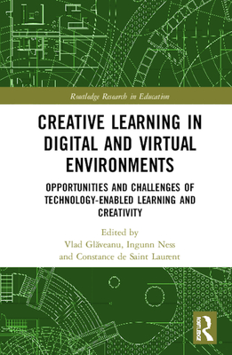 Creative Learning in Digital and Virtual Environments: Opportunities ...