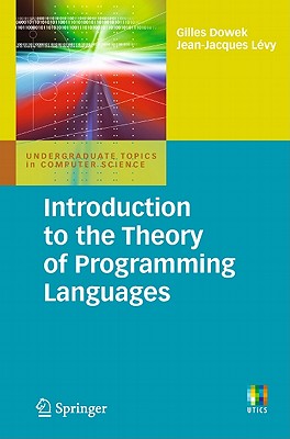 Introduction to the Theory of Programming Languages (Undergraduate Topics in Computer Science ...