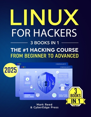 Linux for Hackers: 3 books in 1 - The #1 Hacking Course From Beginner to Advanced. Learn it Well ...