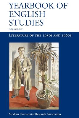 Literature of the 1950s and 1960s: Yearbook of English Studies 42 ...