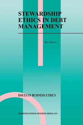 Stewardship Ethics in Debt Management (Issues in Business Ethics #12) | mitpressbookstore