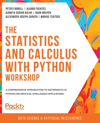 The Statistics and Calculus with Python Workshop: A comprehensive ...