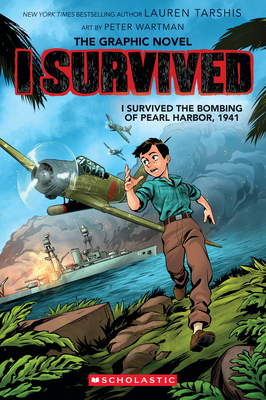 I Survived the Bombing of Pearl Harbor, 1941 (I Survived Graphic Novel ...