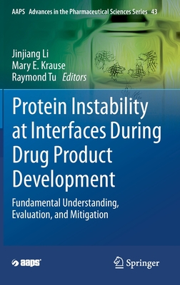 Protein Instability at Interfaces During Drug Product Development ...