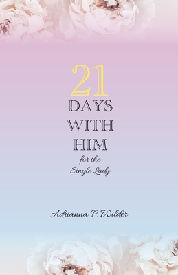 21 Days with Him: for the single lady (Paperback) | Murder By The Book