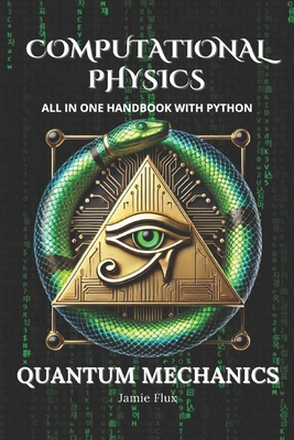 Computational Physics - Quantum Mechanics: Comprehensive All in One ...
