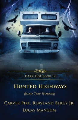 Hunted Highways: Road Trip Horror (Dark Tide #12) | mitpressbookstore