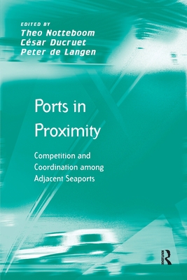 Ports in Proximity: Competition and Coordination among Adjacent ...